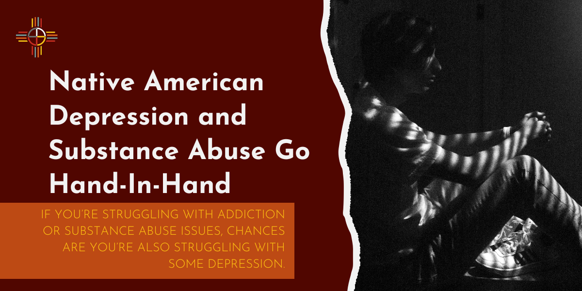 Native American Depression and Substance Abuse Go Hand-In-Hand ...